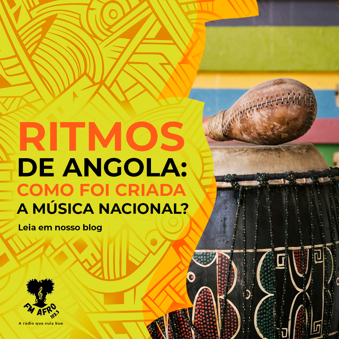 Ritmos de Angola: como foi criada a música nacional? - FM AFRO 103.3